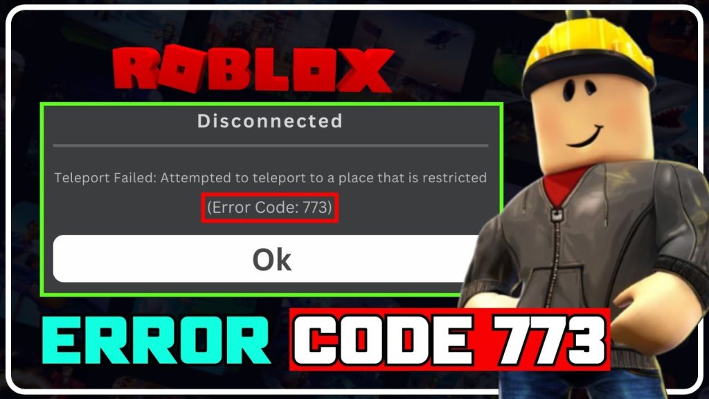 Cách sửa lỗi Roblox 773 và các lỗi phổ biến trong Roblox